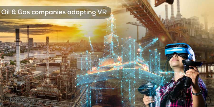 How leading Oil and Gas companies are adopting virtual reality? - Sfuncube