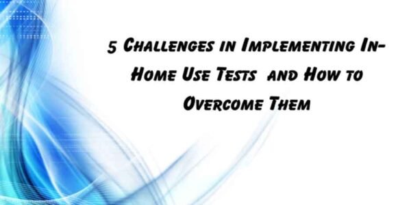 5 Challenges in Implementing In-Home Use Tests and How to Overcome Them ...